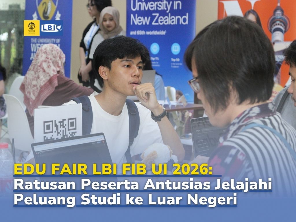 Edu Fair LBI FIB UI 2026: Ratusan Peserta Antusias Jelajahi Peluang ...