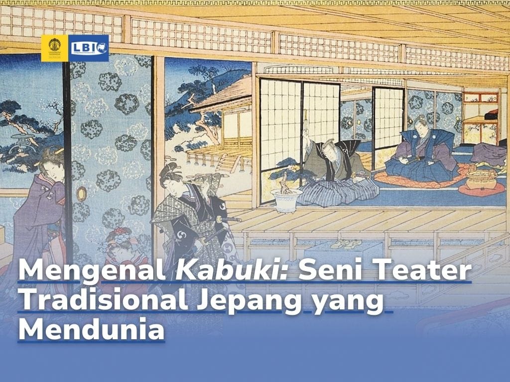 Mengenal Kabuki: Seni Teater Tradisional Jepang yang Mendunia | Lembaga ...