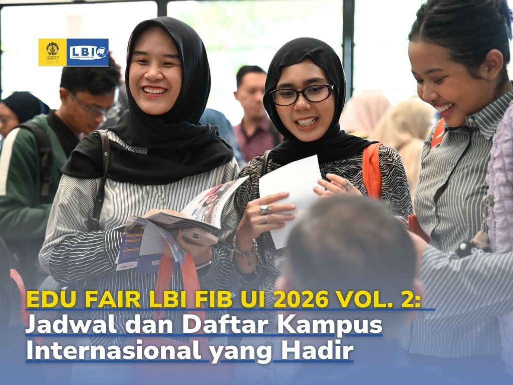 EDU FAIR LBI FIB UI 2026 VOL. 2: Jadwal dan Daftar Kampus Internasional ...